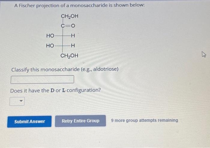Solved A Fischer projection of a monosaccharide is shown | Chegg.com