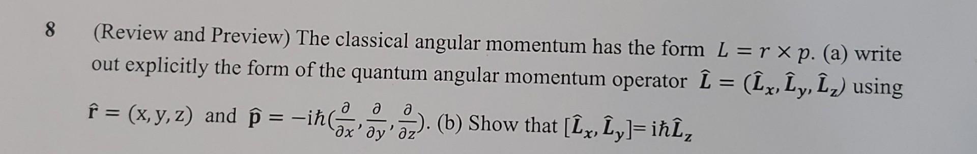 Solved (Review and Preview) The classical angular momentum | Chegg.com