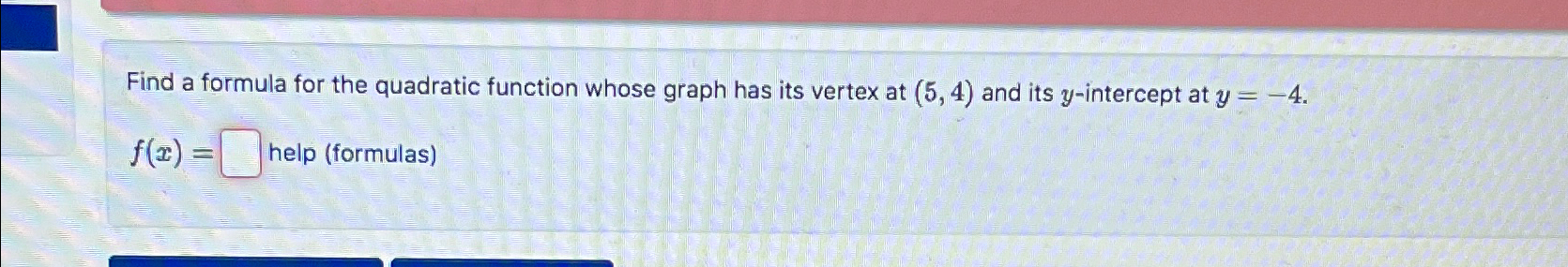 Find a formula for the quadratic function whose graph | Chegg.com