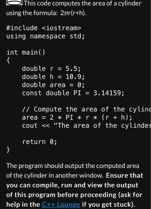 Solved This code computes the area of a cylinder using the | Chegg.com