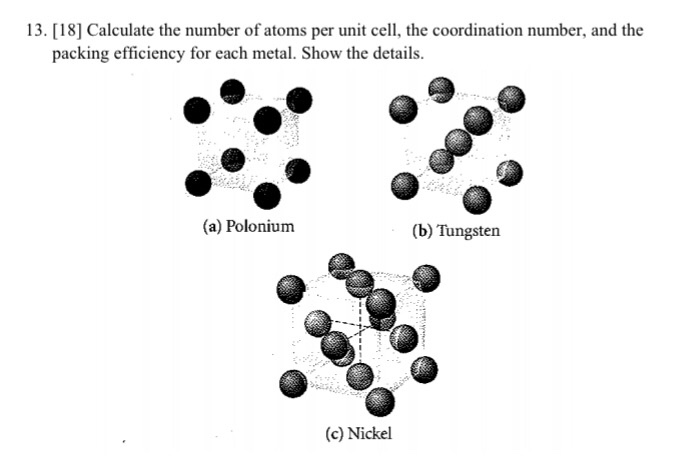 Solved 13. [18] Calculate the number of atoms per unit cell, | Chegg.com