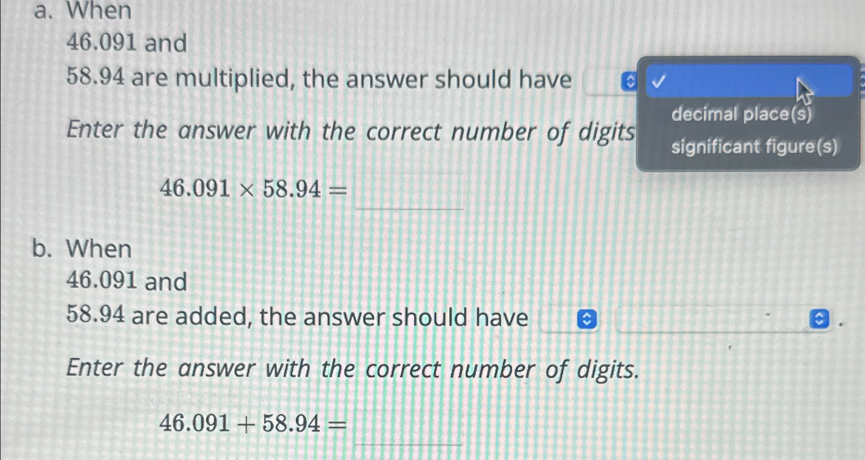 Solved a. ﻿When46.091 ﻿and58.94 ﻿are multiplied, the answer | Chegg.com