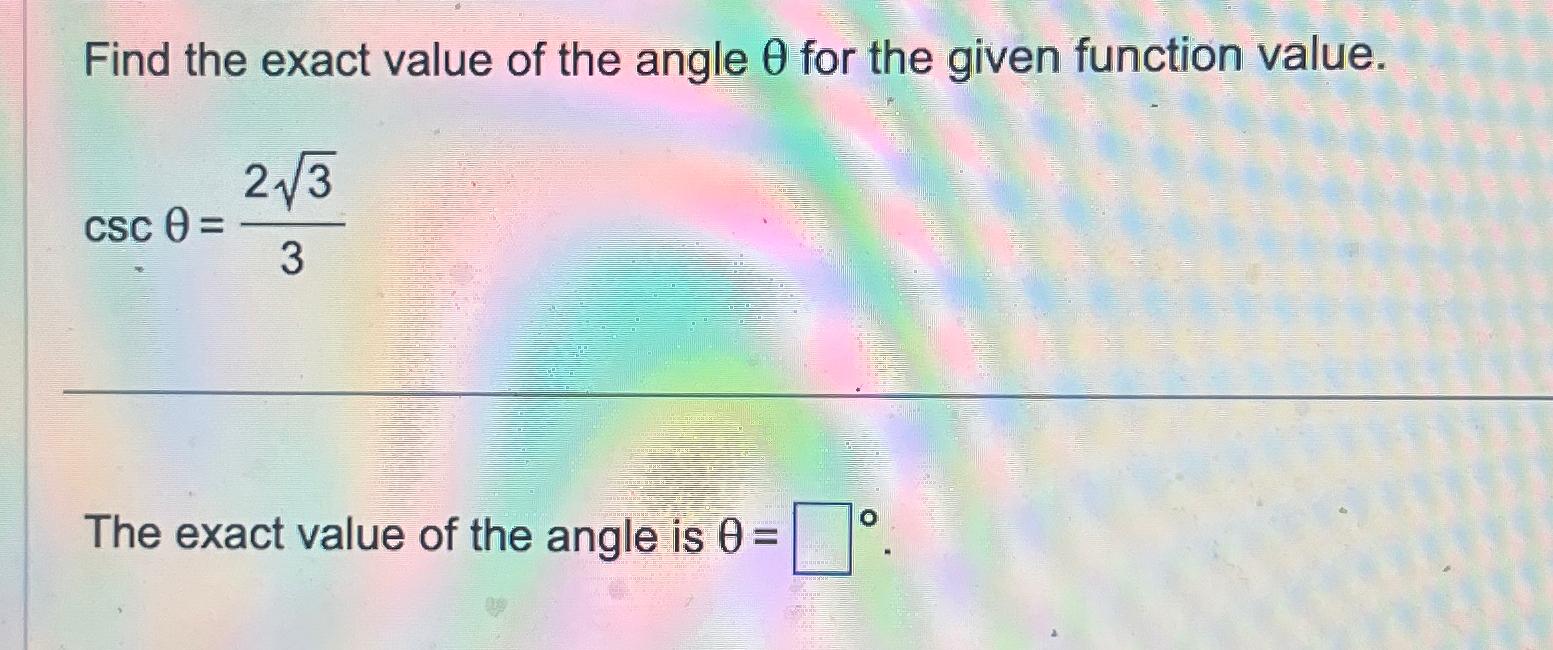 Solved Find the exact value of the angle θ ﻿for the given | Chegg.com