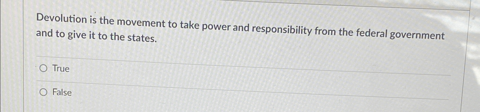 Solved Devolution is the movement to take power and | Chegg.com