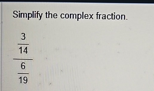 Solved Simplify the complex fraction.314619 | Chegg.com
