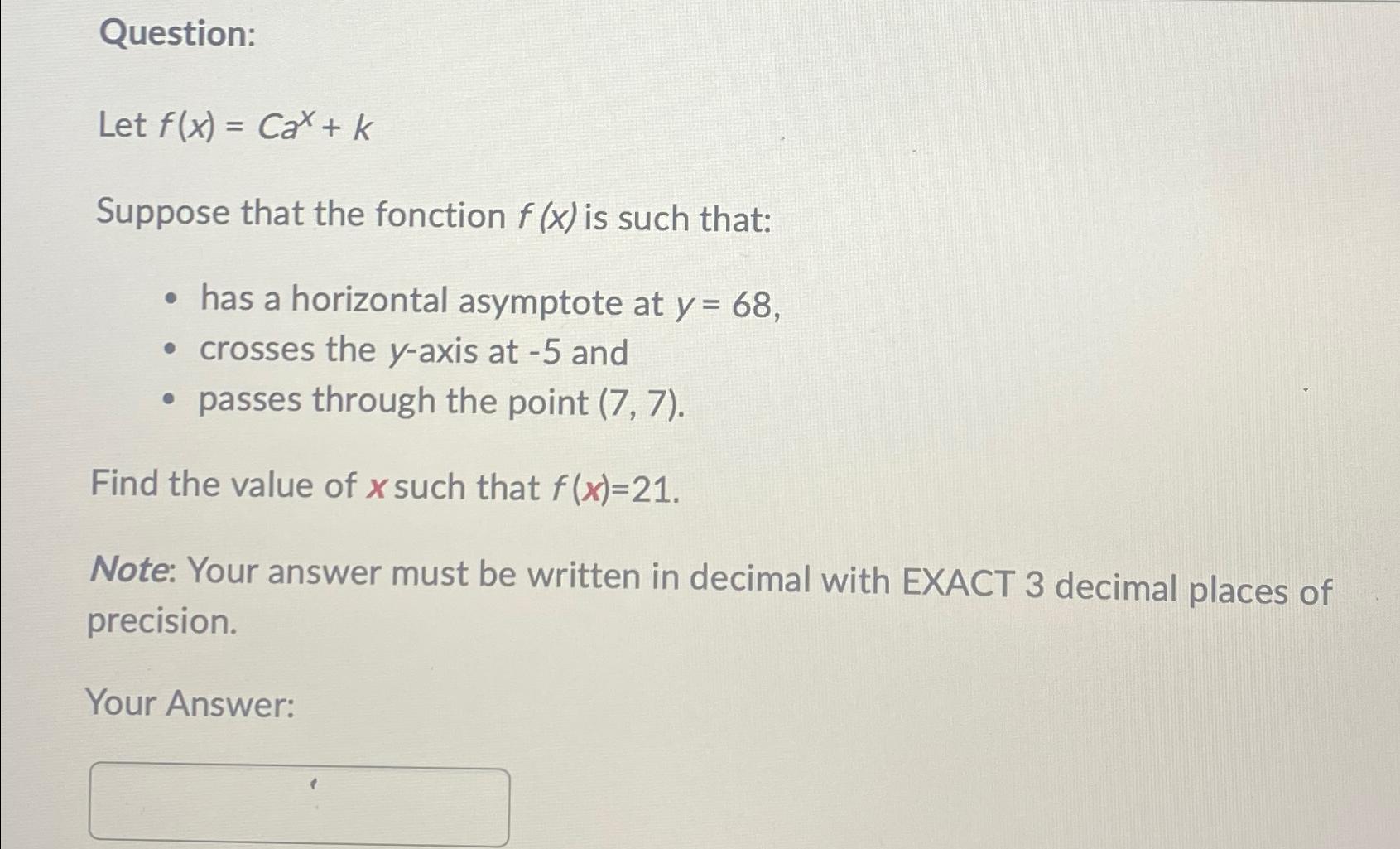 Solved Question:Let f(x)=Cax+kSuppose that the fonction f(x) | Chegg.com