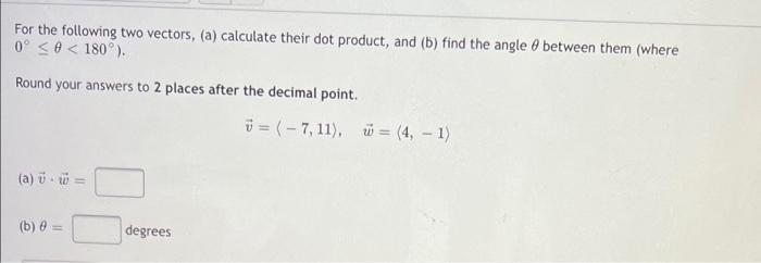 Solved For the following two vectors, (a) calculate their | Chegg.com