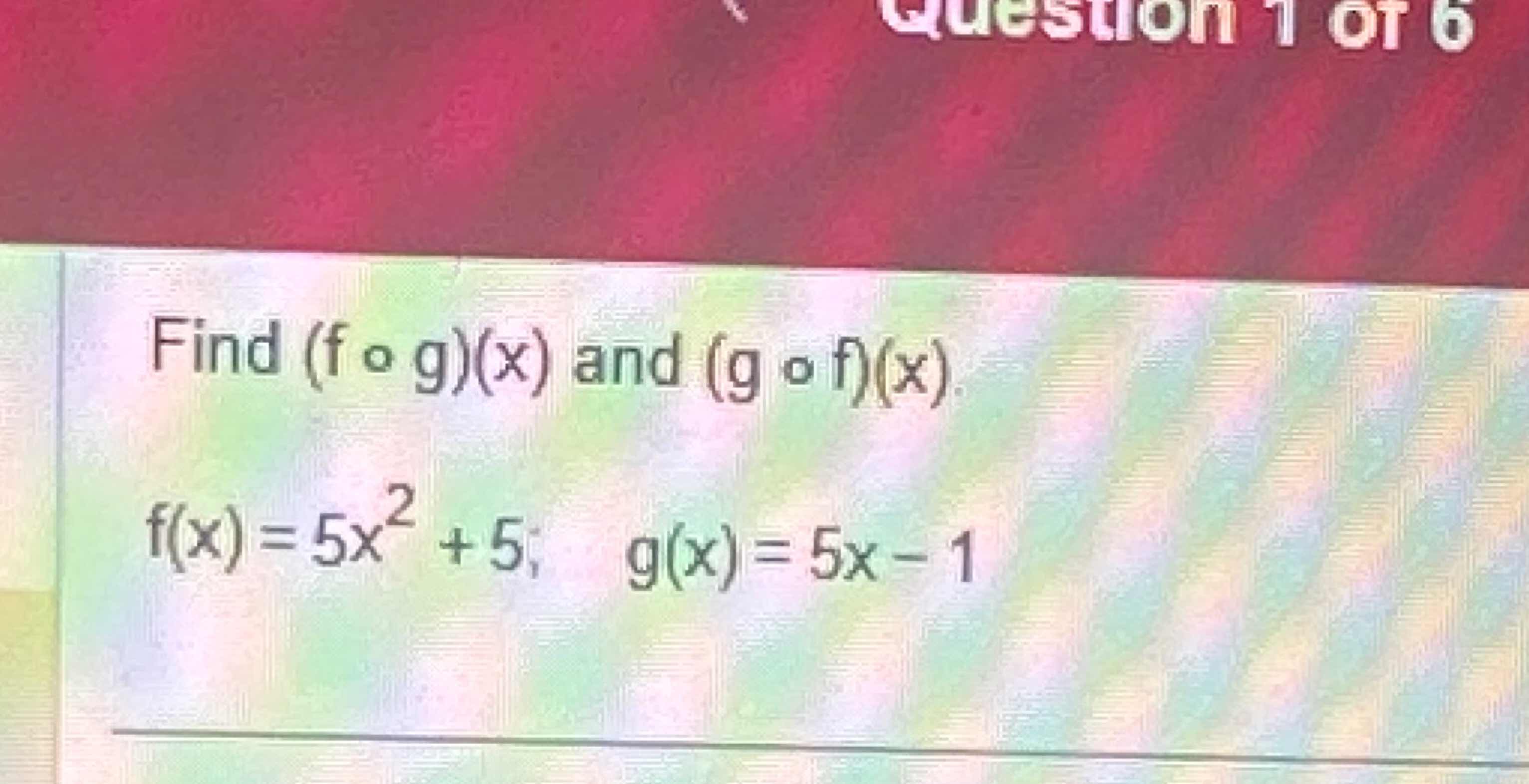 Solved Find (f@g)(x) ﻿and (g@f)(x)f(x)=5x2+5;,g(x)=5x-1 | Chegg.com