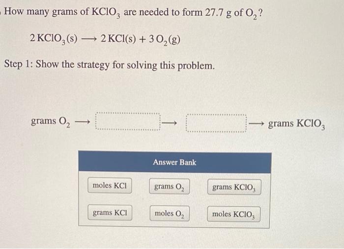 Solved How many grams of KClO3 are needed to form 27.7 g of | Chegg.com