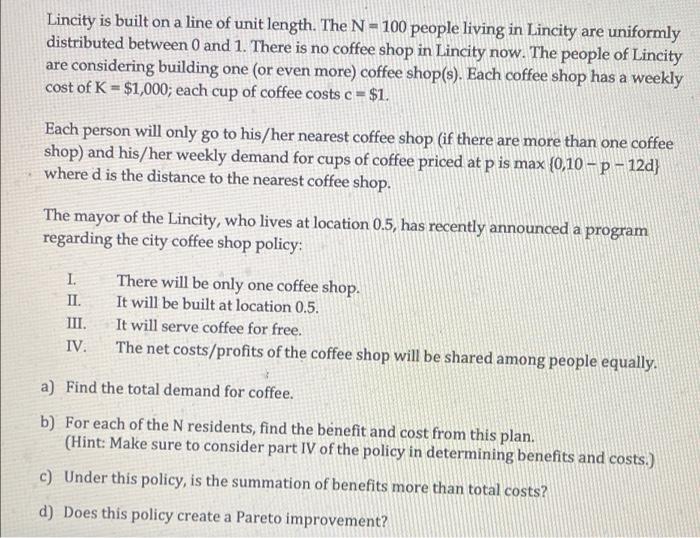 Solved Lincity is built on a line of unit length. The N - | Chegg.com