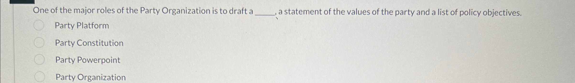Solved One of the major roles of the Party Organization is | Chegg.com