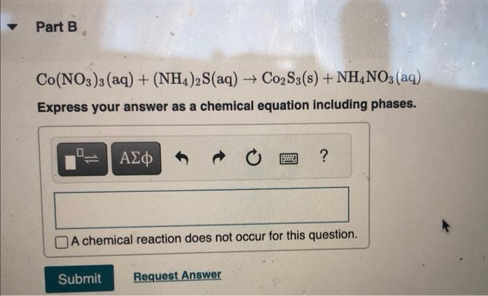 Solved Co(NO3)3(aq)+(NH4)2 S(aq)→Co2 S3( s)+NH4NO3(aq) | Chegg.com