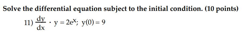 Solved Solve the differential equation subject to the | Chegg.com