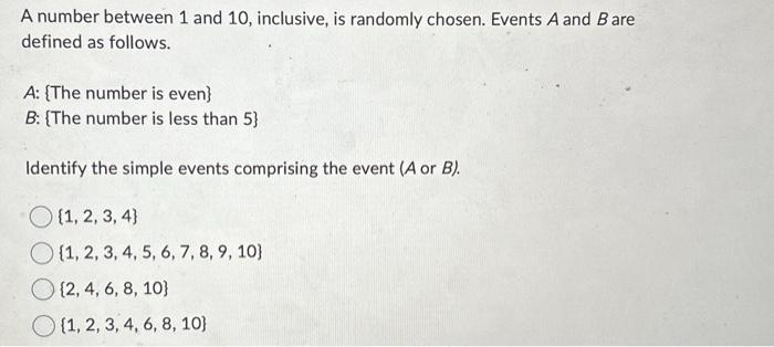 Solved A number between 1 and 10 , inclusive, is randomly | Chegg.com