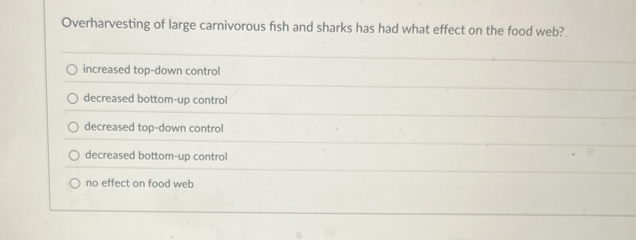 Solved Overharvesting of large carnivorous fish and sharks | Chegg.com