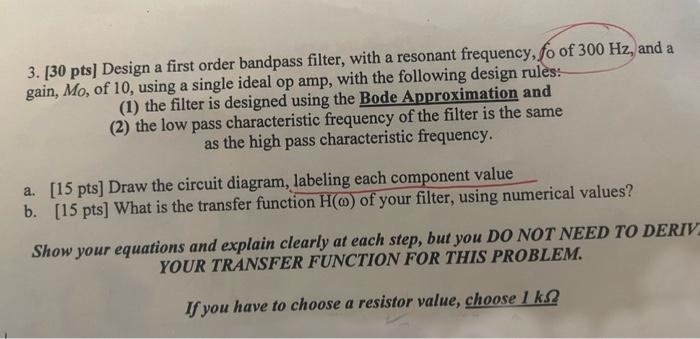 Solved 3. [30 pts] Design a first order bandpass filter, | Chegg.com