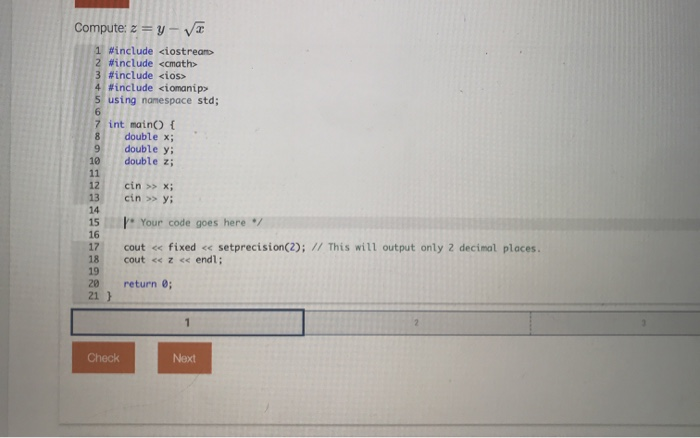Solved Compute: z =y-a 1 #include Z #include 3 #include 5 | Chegg.com Solved Compute: z =y-a 1 #include Z #include 3 #include 5 | Chegg.com