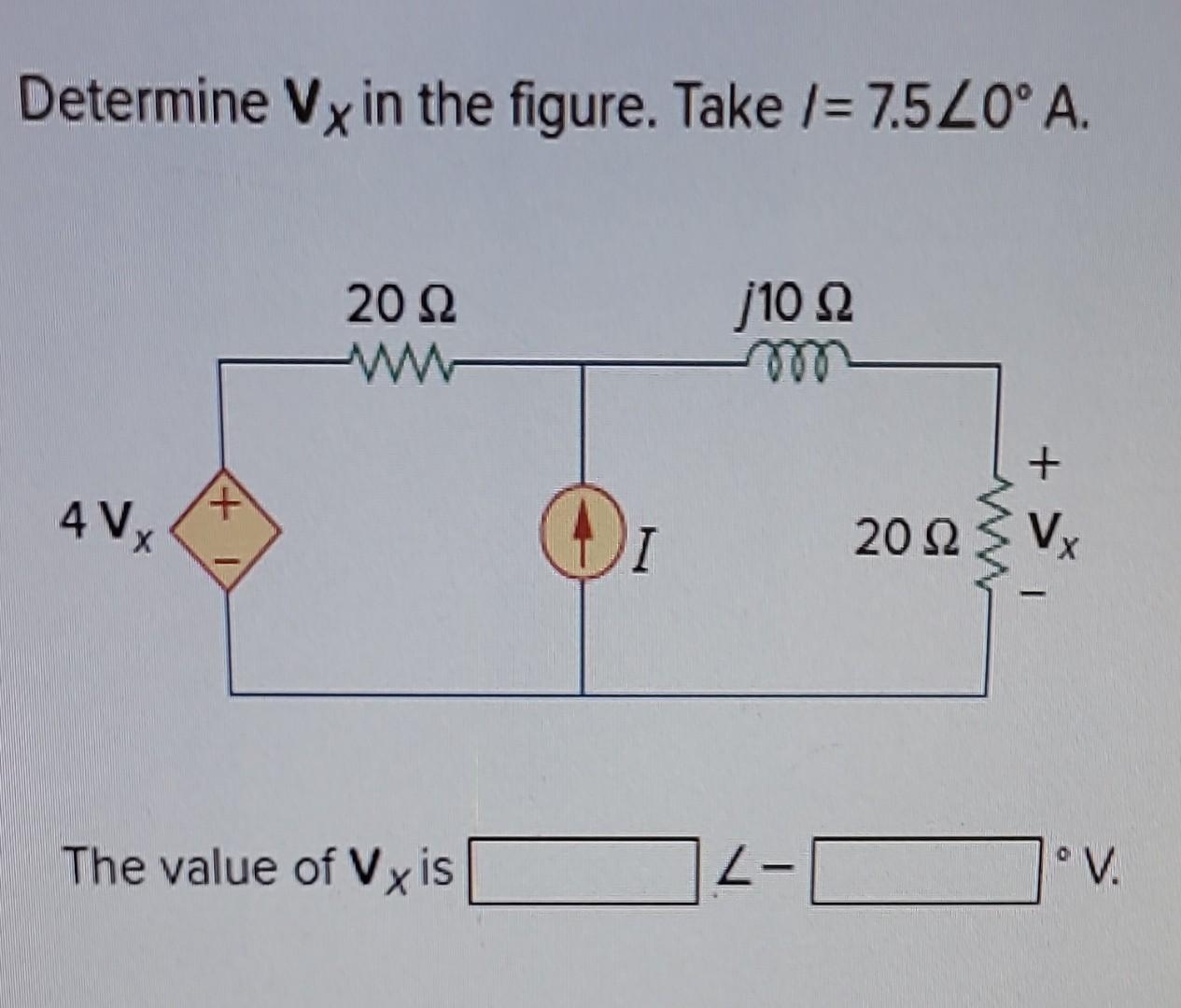 Solved Determine VX in the figure. Take I=7.5∠0∘A. The value | Chegg.com