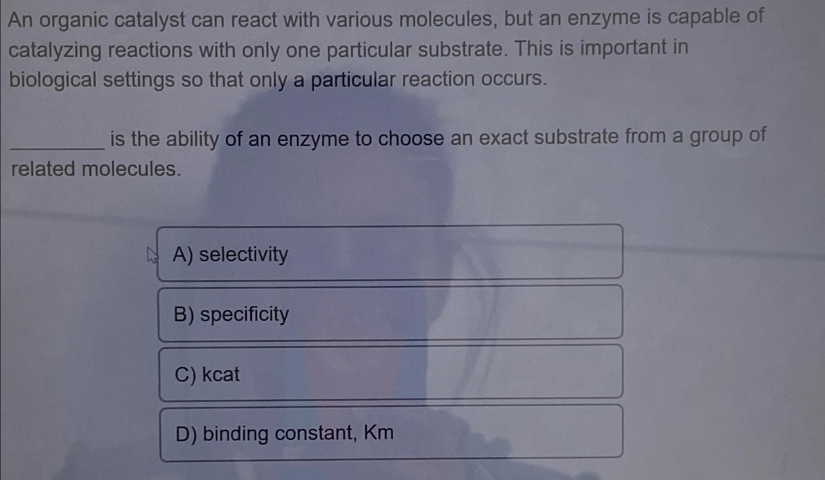 Solved An organic catalyst can react with various molecules, | Chegg.com