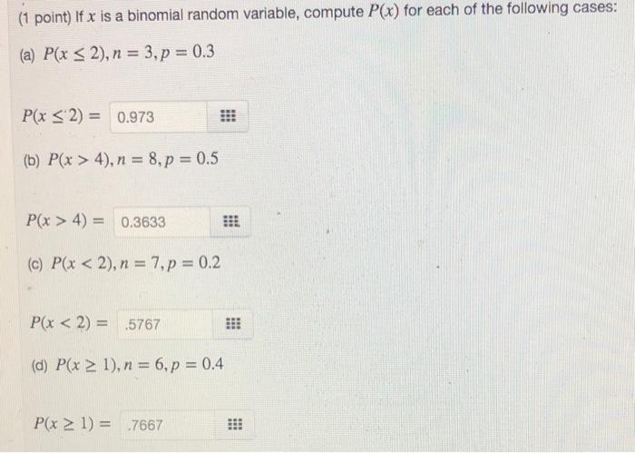 Solved (1 point) If x is a binomial random variable, compute | Chegg.com