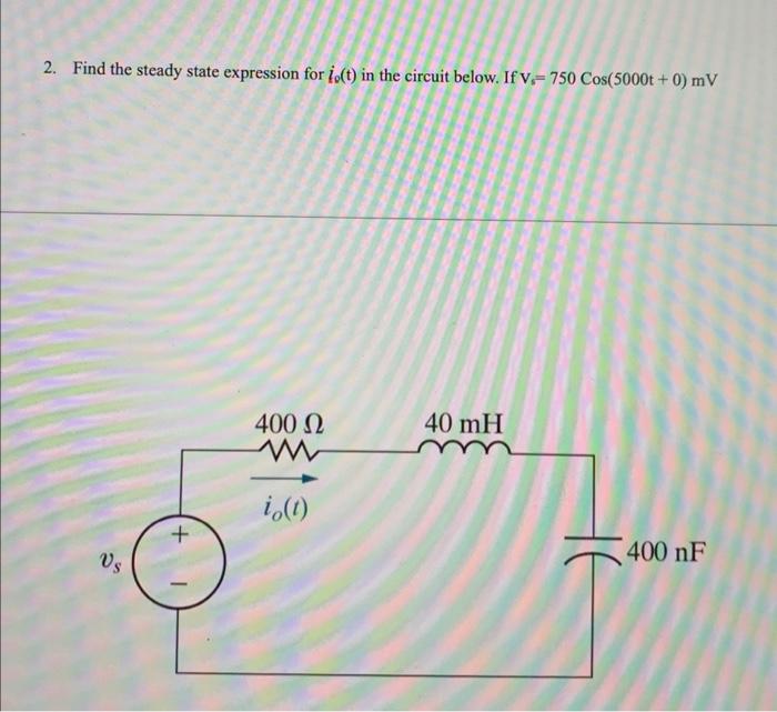 Solved 2. Find the steady state expression for l˙0(t) in the | Chegg.com
