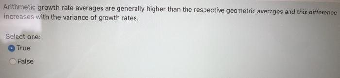 Solved Arithmetic growth rate averages are generally higher | Chegg.com