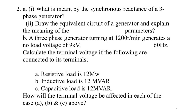Solved 2. a. (i) What is meant by the synchronous reactance | Chegg.com