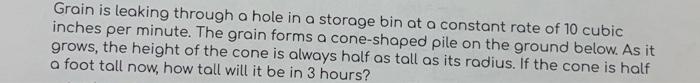 Solved Grain is leaking through a hole in a storage bin at a | Chegg.com