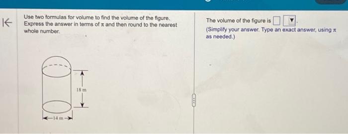 Solved Use two formulas for volume to find the volume of the | Chegg.com