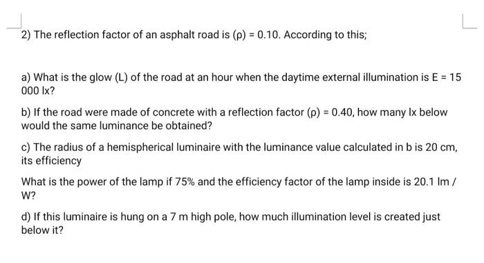 Solved 2) The reflection factor of an asphalt road is () = | Chegg.com