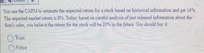 Solved You use the CAPM to estimate the expected retum for a | Chegg.com