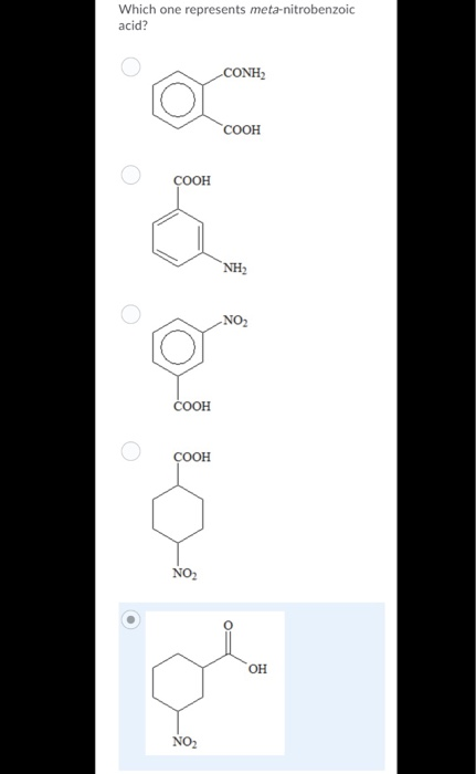 Solved Which one represents meta-nitrobenzoic acid? CONH | Chegg.com