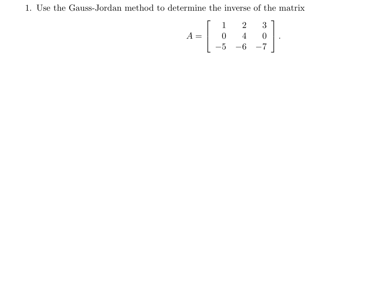 Solved Use the Gauss-Jordan method to determine the inverse | Chegg.com