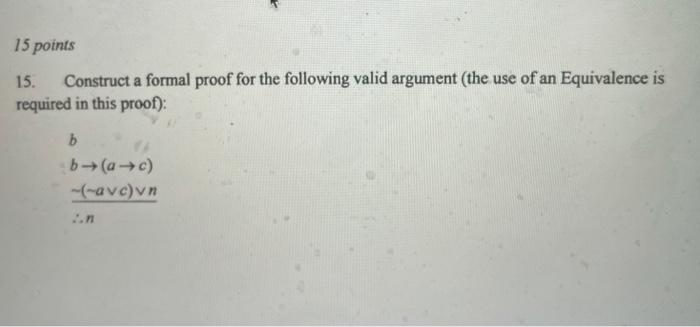Solved 15 points 15. Construct a formal proof for the | Chegg.com