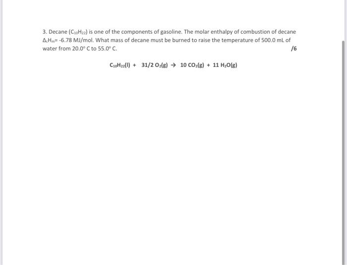 Solved 3. Decane (C10H22) is one of the components of | Chegg.com