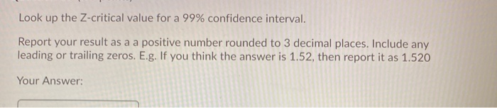 Solved Look up the Z-critical value for a 99% confidence | Chegg.com