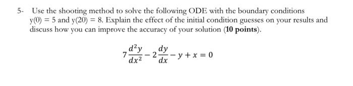 Solved 5- Use the shooting method to solve the following ODE | Chegg.com