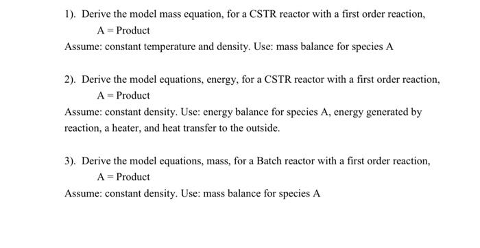 Solved 1). Derive the model mass equation, for a CSTR | Chegg.com