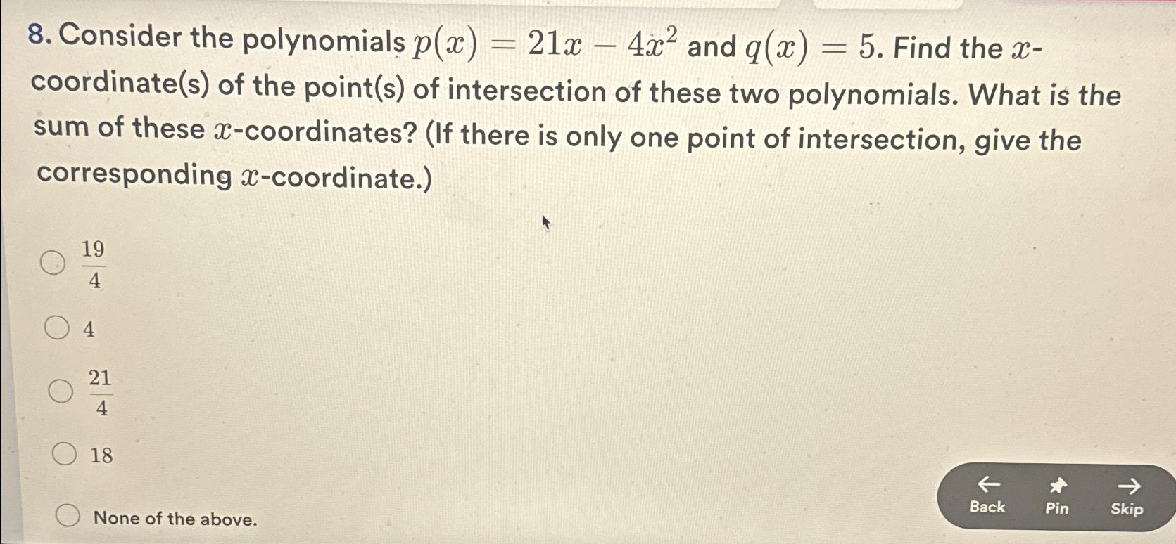 Solved Consider the polynomials p(x)=21x-4x2 ﻿and q(x)=5. | Chegg.com