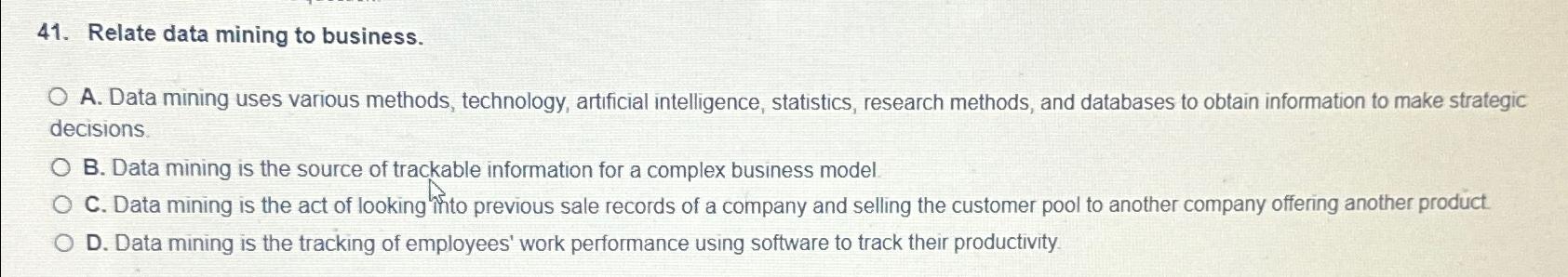 Solved Relate data mining to business.A. ﻿Data mining uses | Chegg.com