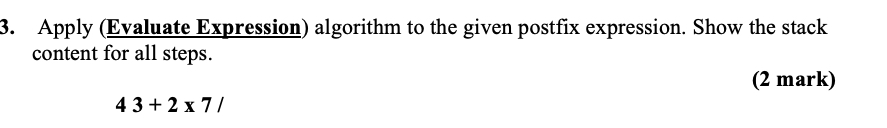 Solved Apply (Evaluate Expression) ﻿algorithm to the given | Chegg.com