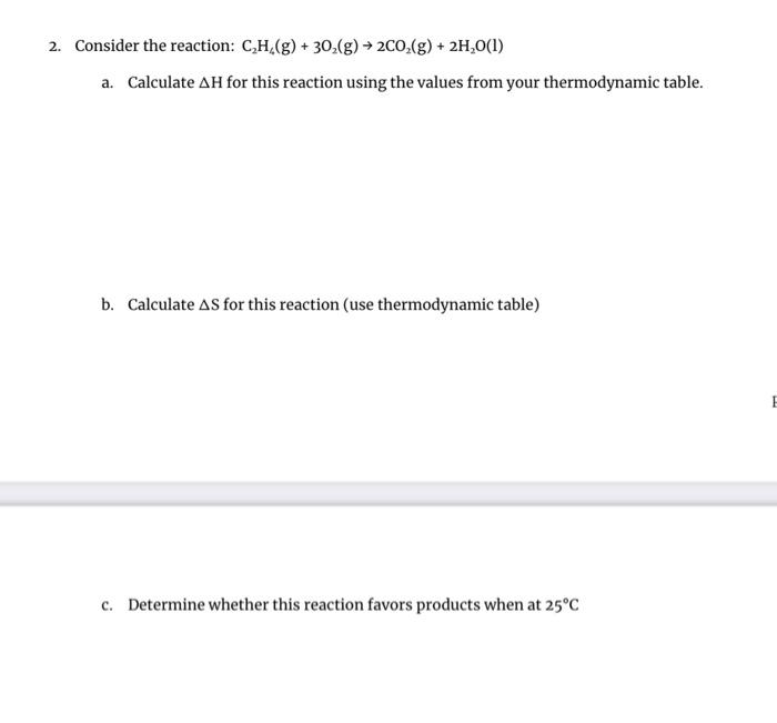 Solved onsider the reaction: C2H4( g)+3O2( g)→2CO2( | Chegg.com
