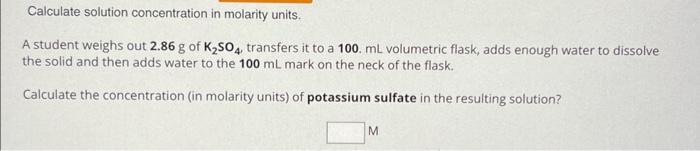 Solved Calculate solution concentration in molarity units. A | Chegg.com
