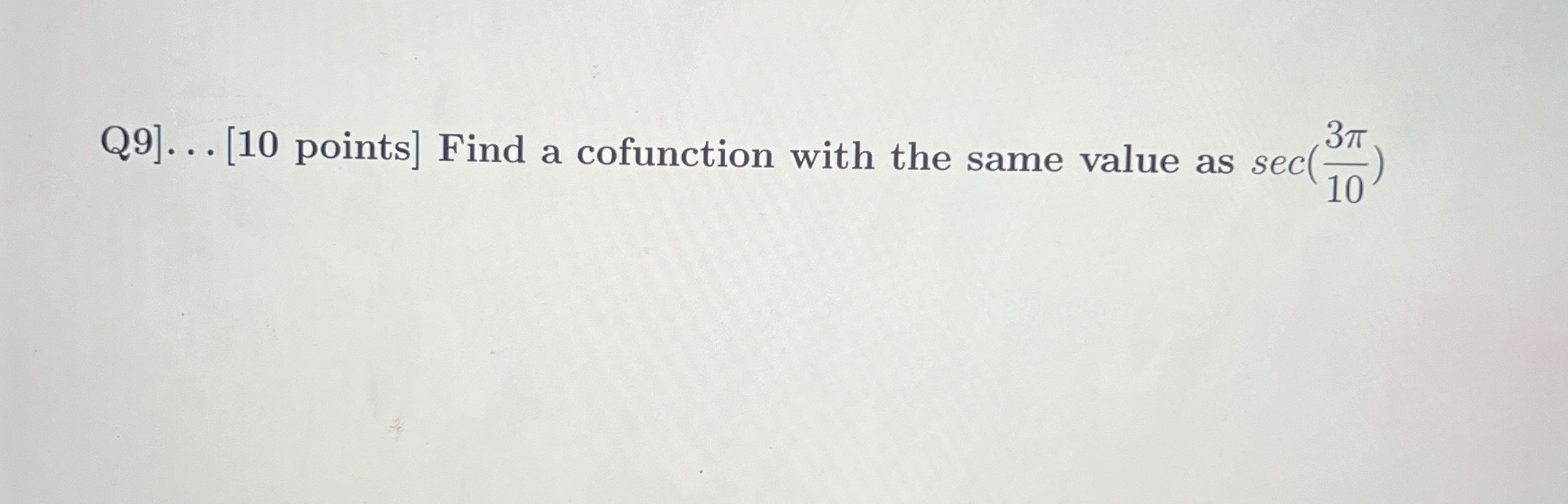 Solved Q9]... [10 ﻿points] ﻿Find a cofunction with the same | Chegg.com