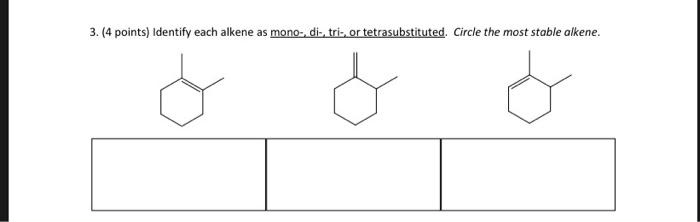 Solved 3. (4 points) Identify each alkene as mono- di-, | Chegg.com