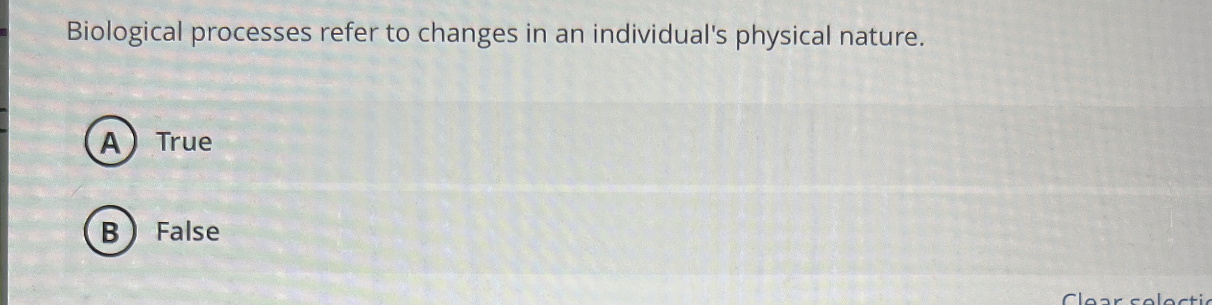 Solved Biological processes refer to changes in an | Chegg.com