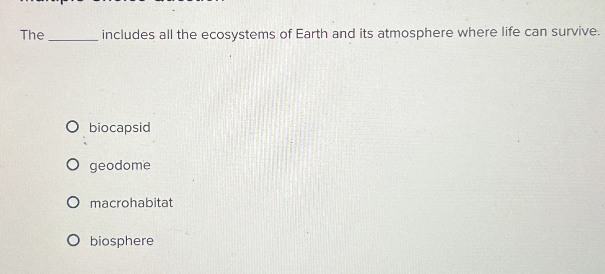 Solved The q, ﻿includes all the ecosystems of Earth and its | Chegg.com