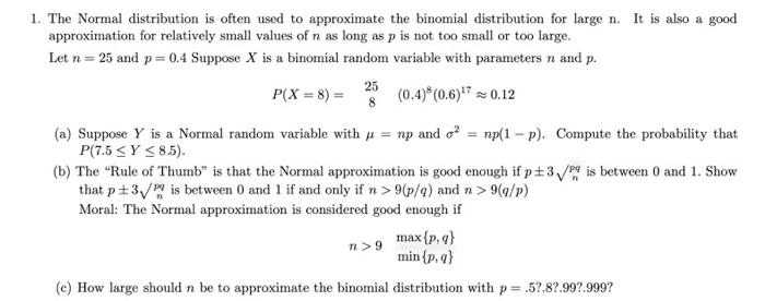 Solved 1. The Normal distribution is often used to | Chegg.com