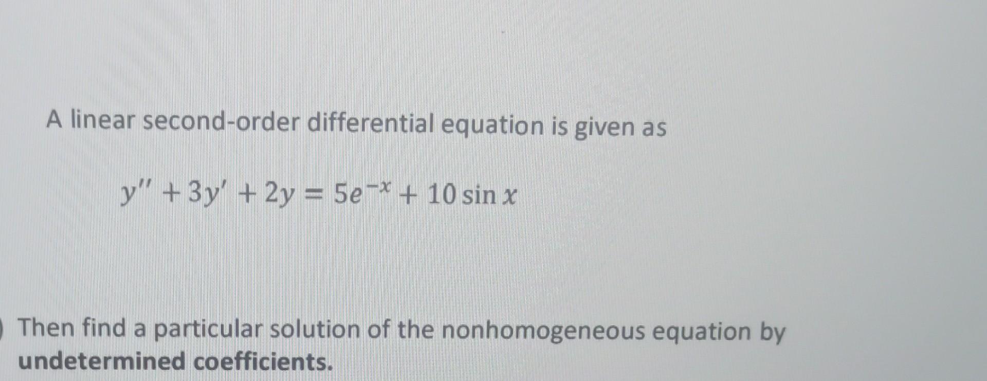 Solved A linear second-order differential equation is given | Chegg.com
