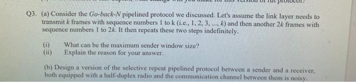 Solved 23. (a) Consider the Go-back- N pipelined protocol we | Chegg.com